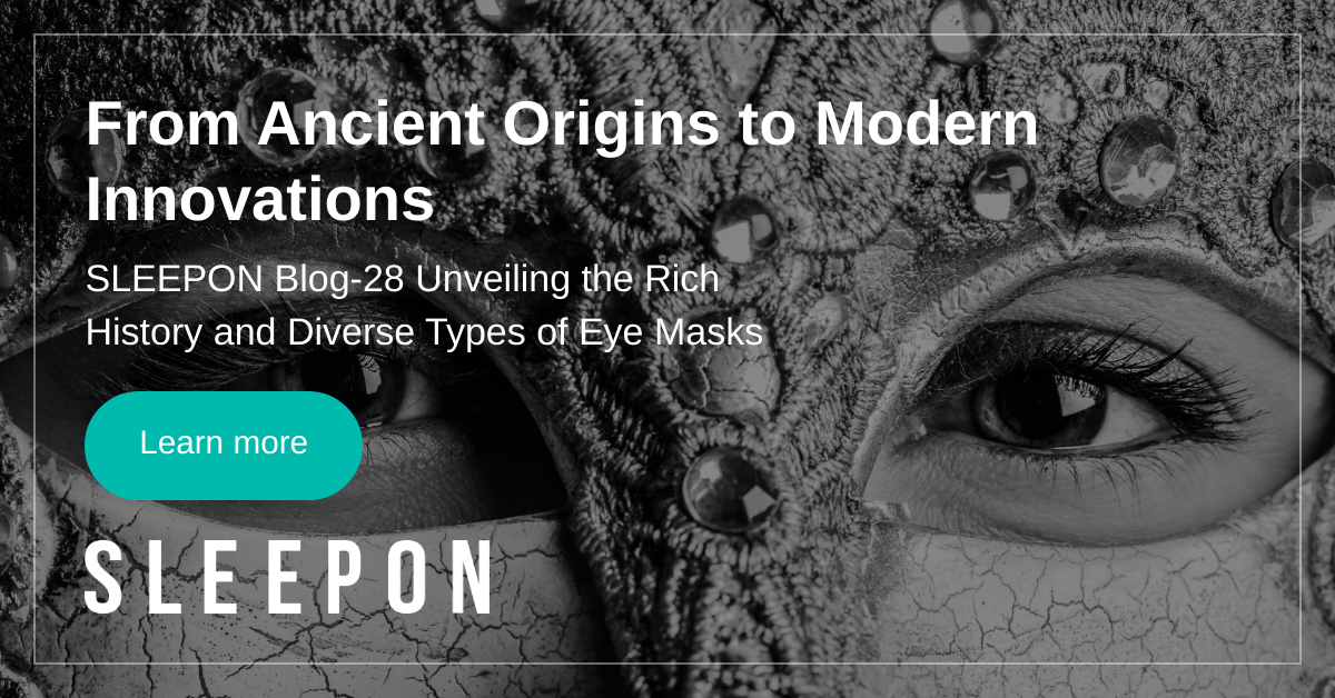 Exploring Eye Masks: Ancient Origins to Modern Types - SLEEPON